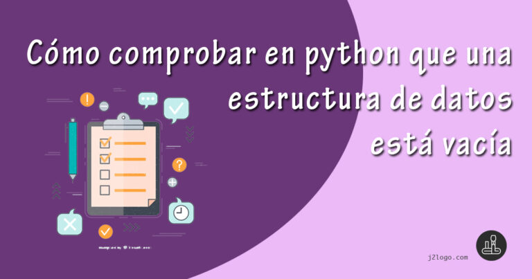 Cómo verificar una lista vacía en Python | aprender-libre.com | (2025 - septiembre)